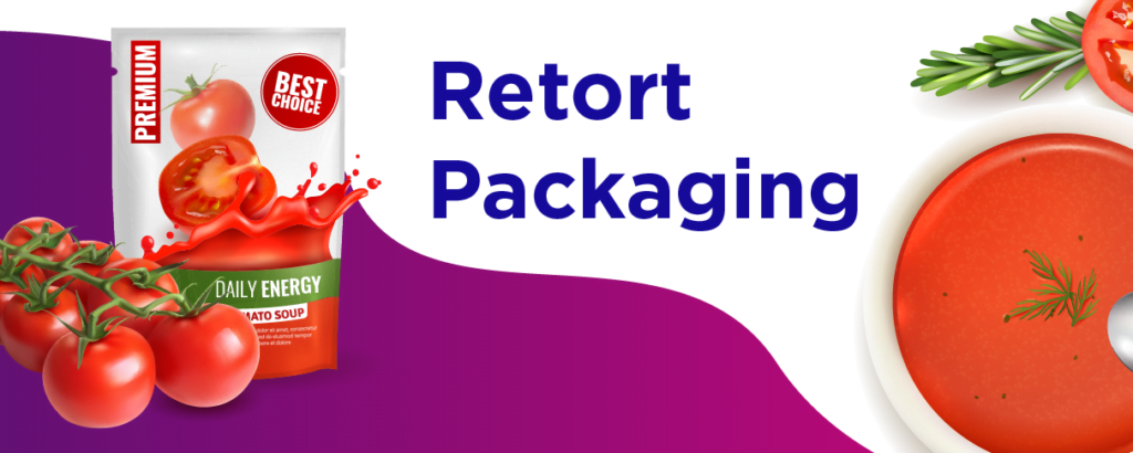 What Is Retort Packaging? Everything You Need To Know About Retort ...